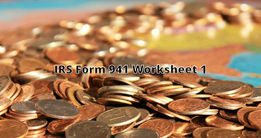 IRS Form 941 Worksheet 1 ⏬